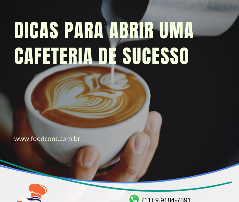Dicas para abrir uma cafeteria de sucesso | RSP Contabilidade e ...